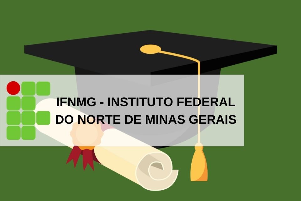 Veja os Cursos Técnicos Presencial e a Distância do IFNMG que estão ...
