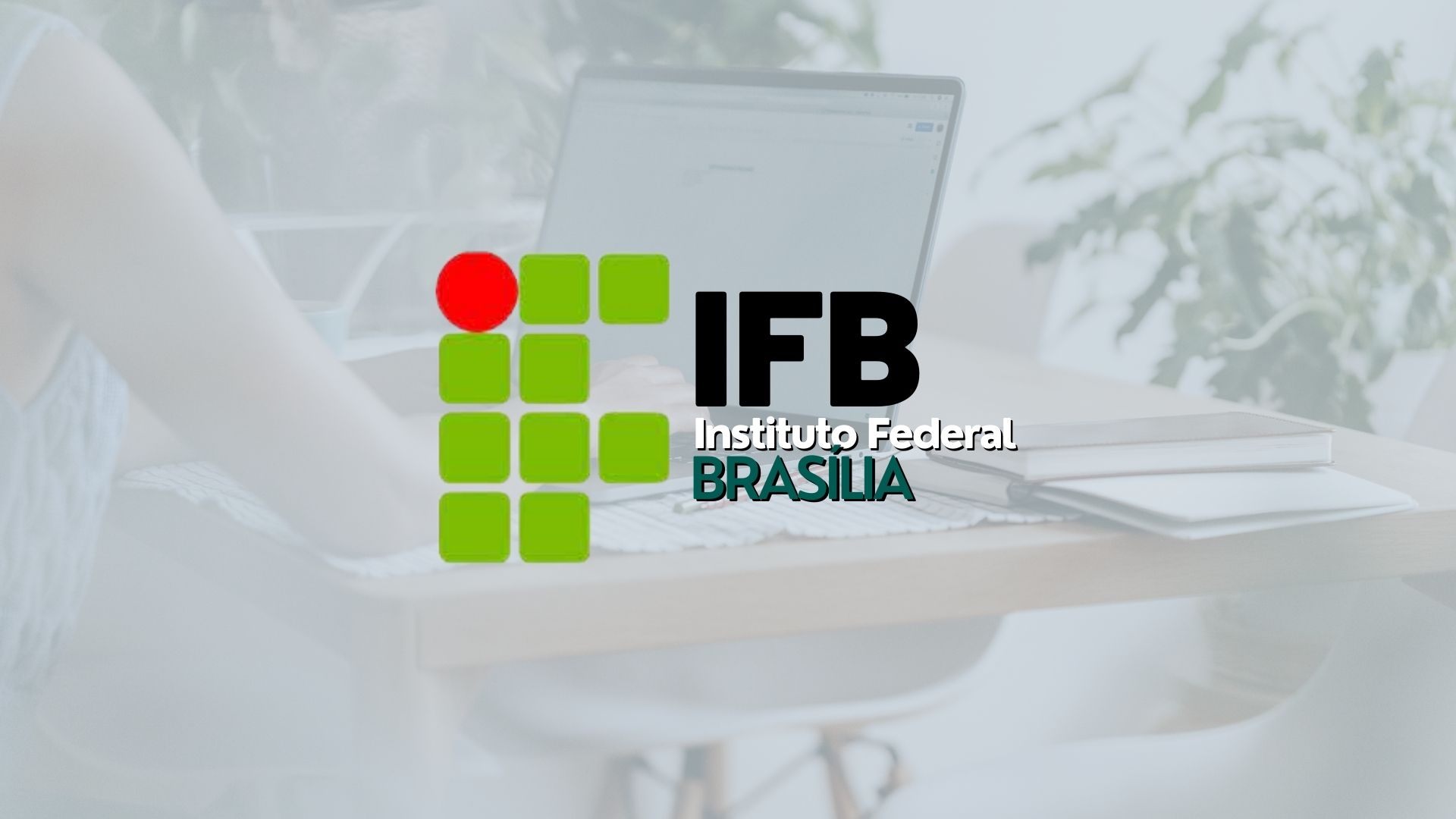 Veja Cursos de Qualificação EAD do IFB que estão com inscrições abertas ...