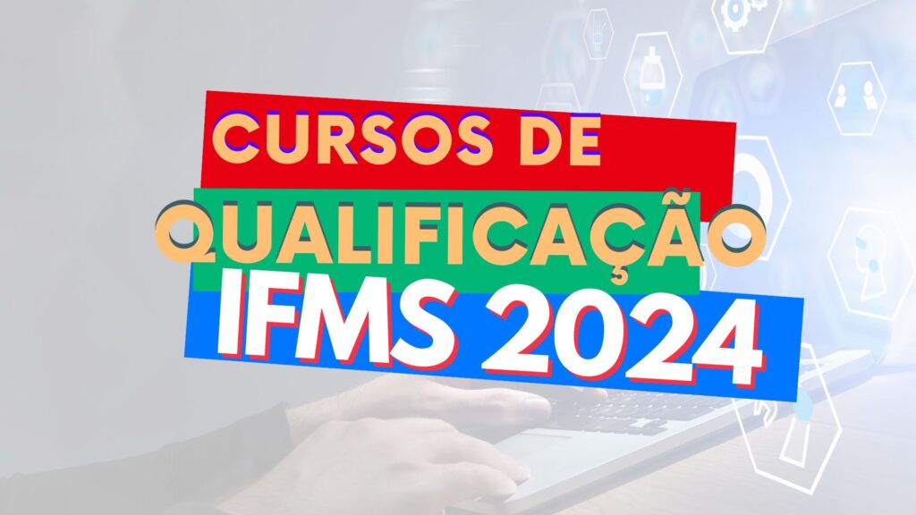 IFMS recebe inscrições para Qualificação EAD até HOJE | PEBSP