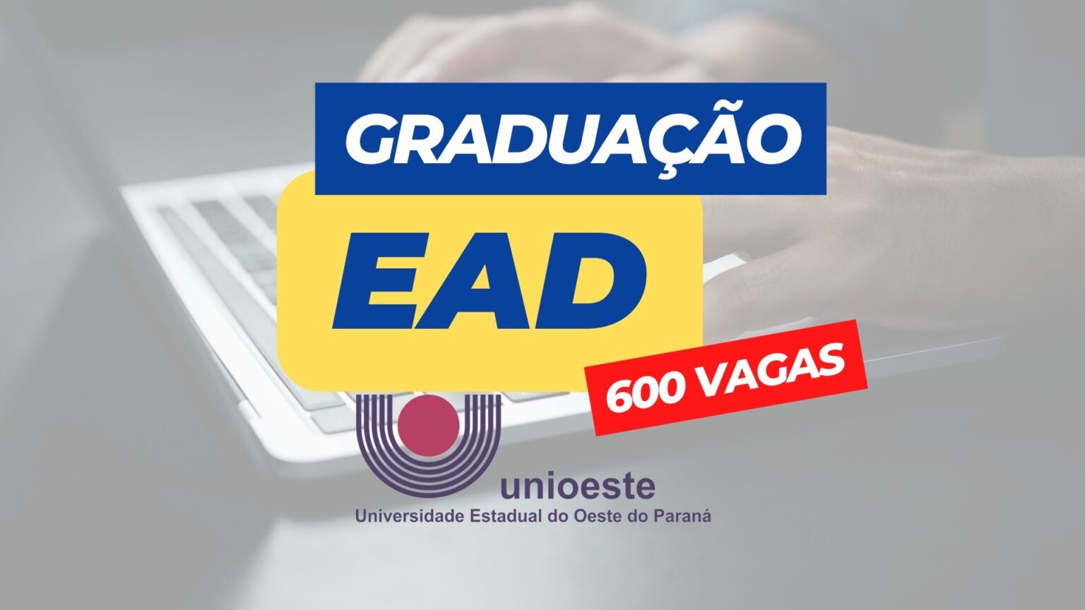 UNIOESTE abre 600 vagas para Graduação EAD em SP, MG e PR | PEBSP