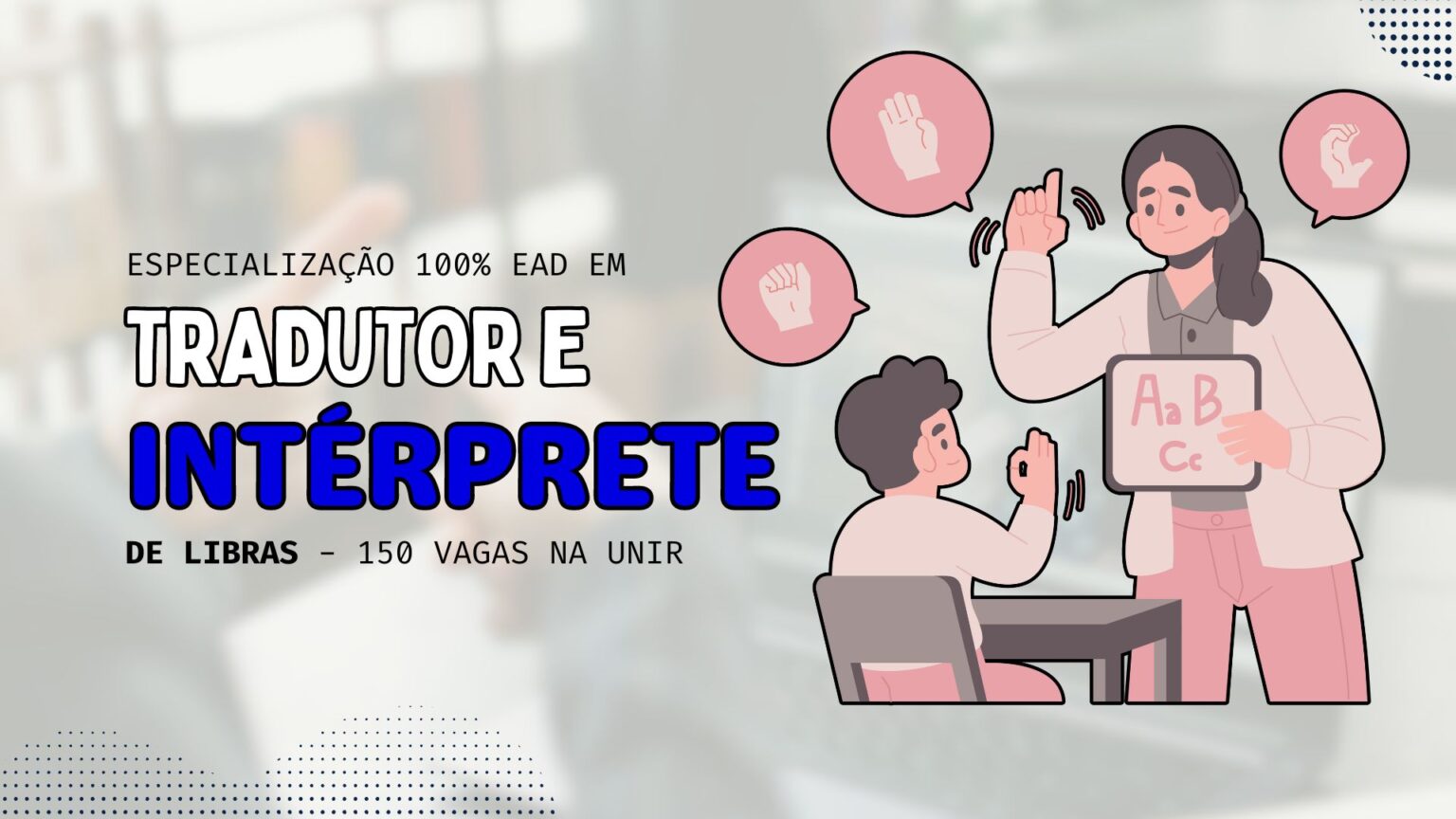 Seja um Tradutor e Intérprete: UNIR abre inscrições para Especialização ...