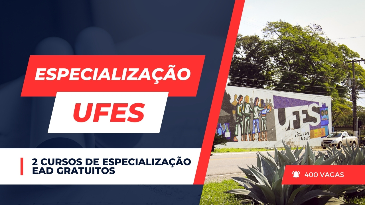 UFES abre inscrições para 2 Cursos de Especialização EAD GRATUITOS Com ...