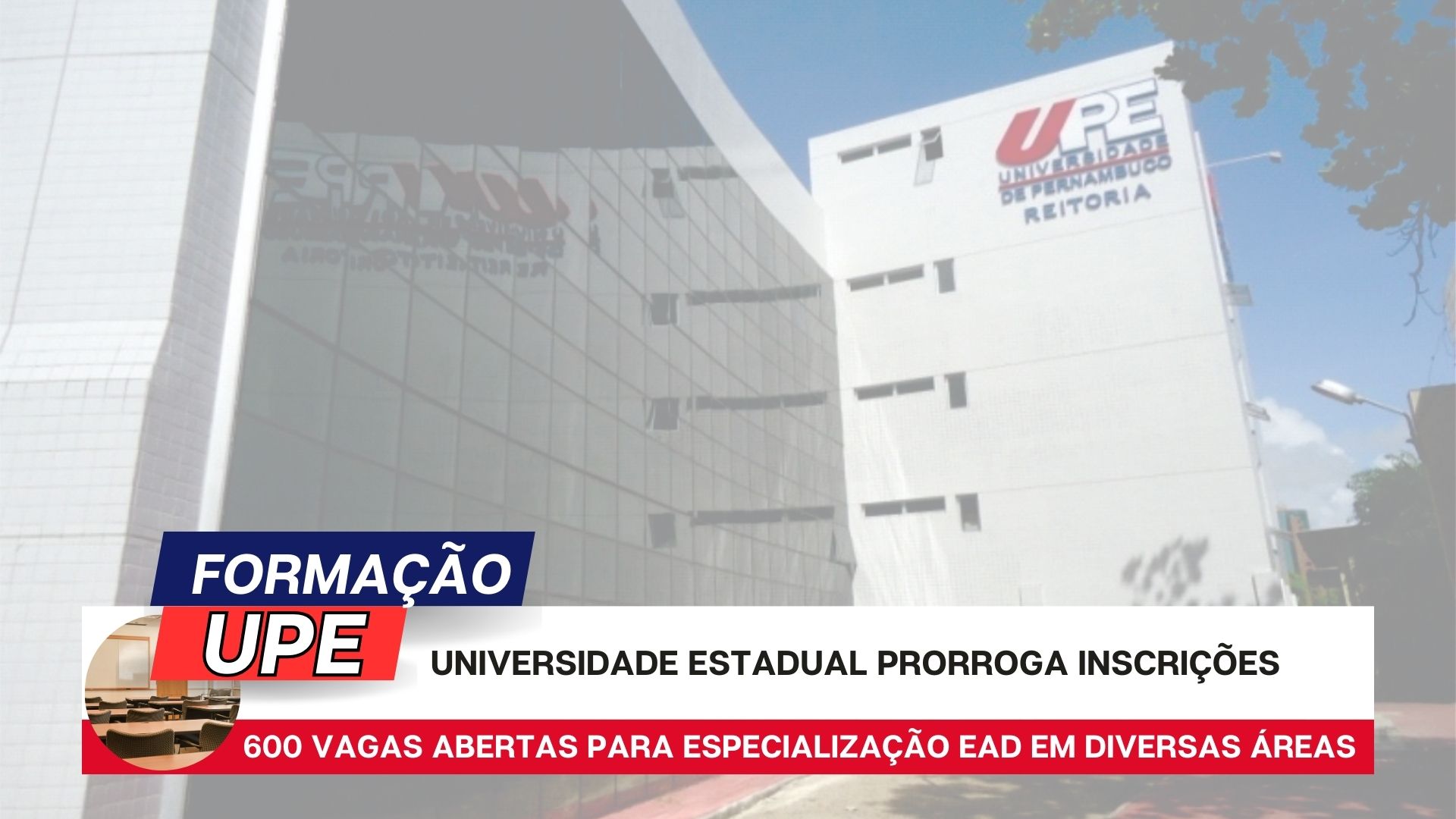 Nova Chance: UPE PRORROGA inscrições para 600 Vagas em Especialização ...
