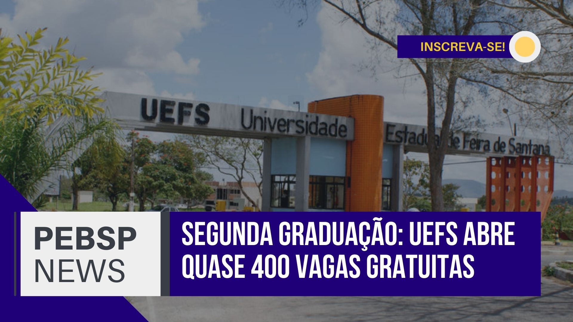UEFS convoca interessados em Segunda Graduação para 396 vagas ABERTAS ...