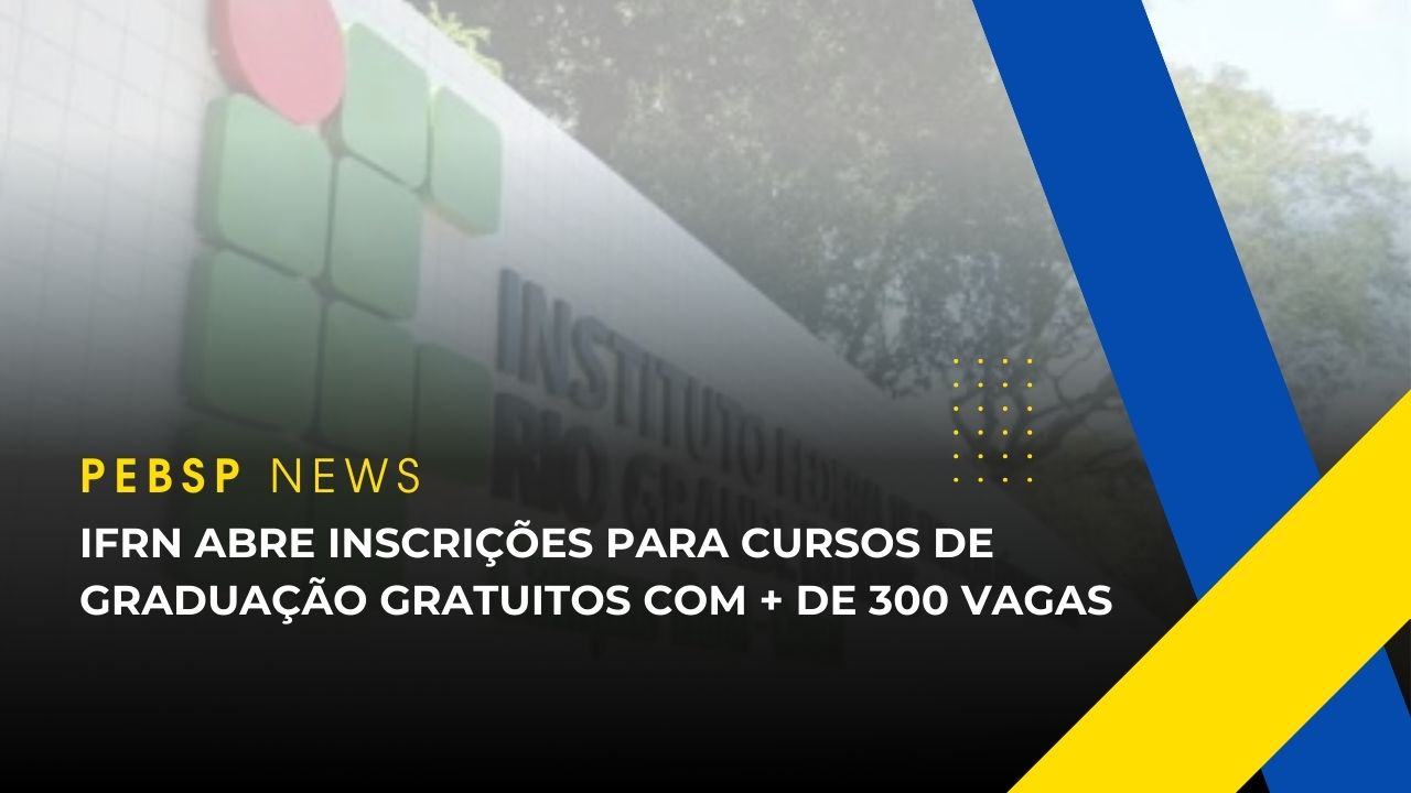 IFRN anuncia inscrições para Cursos de Graduação Gratuitos que somam ...